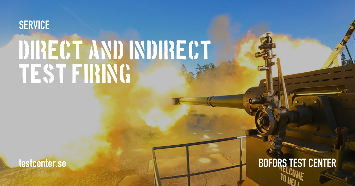 Direct and Indirect Test Firing - Bofors Test Center